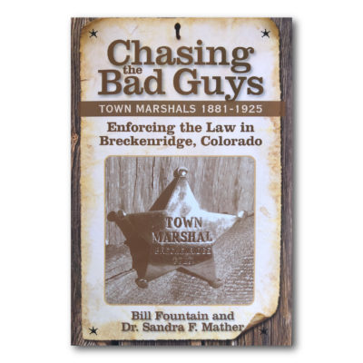 Chasing the Bad Guys: Town Marshalls 1881-1923; Enforcing the Law in ...
